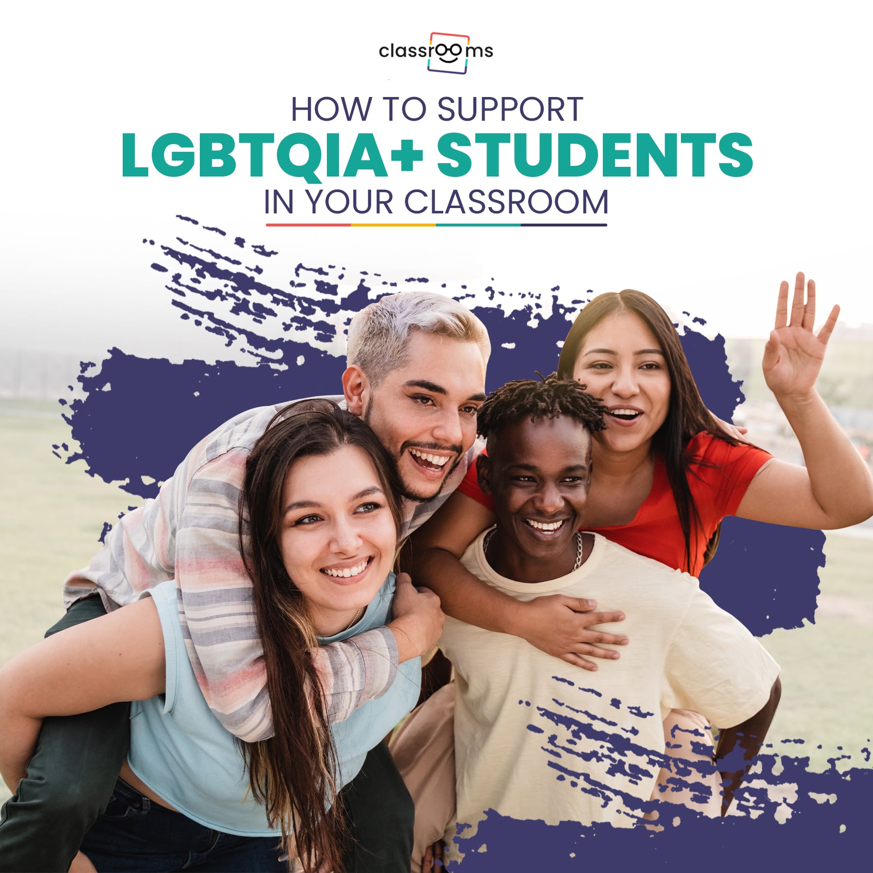 How to Support LGBTQIA+ Students in Your Classroom - Classrooms