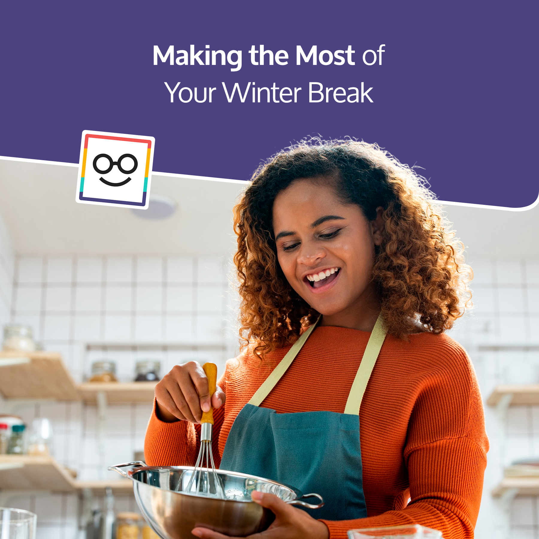 Making the Most of Your Winter Break - Classrooms